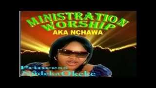 Princess Njideka Okeke Akanchawa Nkwa Worship Part 1of 2 Ali ...
