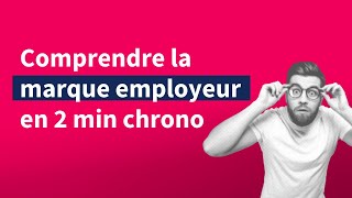 Comprendre La Marque Employeur En 2 Min Chrono Doovi