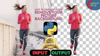 Remove Image Background With Python In Just Few Lines Of Code Remove
