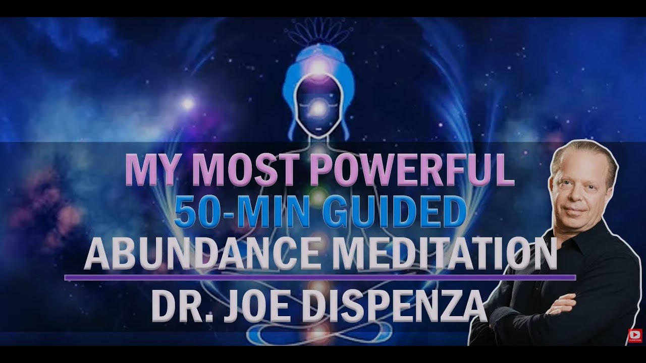 50min Abundance Guided Meditation By Dr Joe Dispenza Youtube