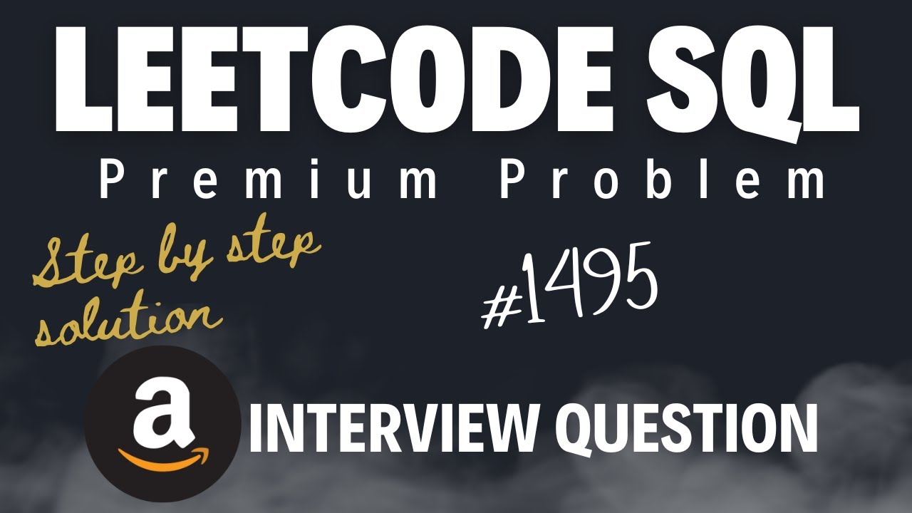 Amazon Sql Interview Question Leetcode Problem 1495 Youtube