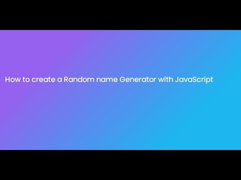 How To Create A Random Name Generator With Javascript Youtube