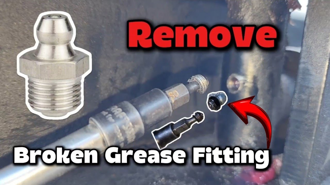 Diy How To Remove A Broken Grease Fitting Or Grease Zerk Youtube