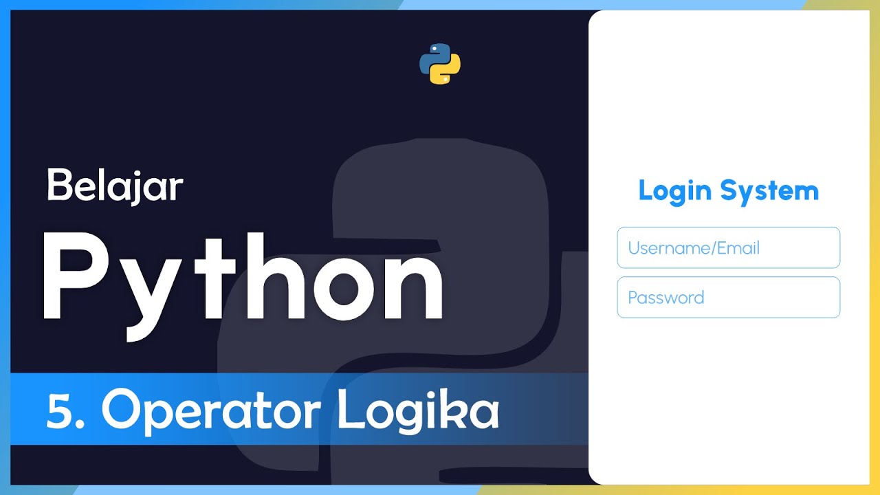 Python Dasar 5 Operator Logika Youtube
