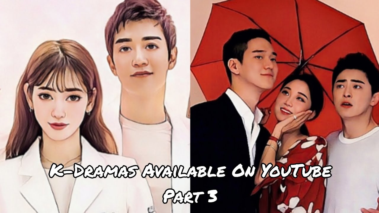 K Dramas Available On Youtube With English Subtitles Part 3 Korean