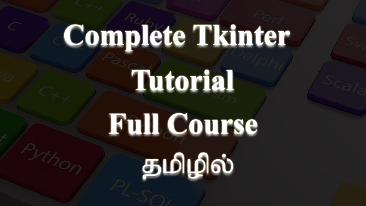Python Tkinter Complete Tutorial In Tamil Full Course Youtube