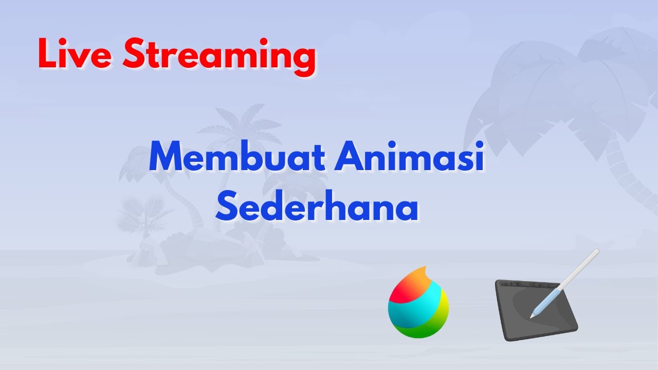 Live Streaming Membuat Animasi Eps 1 Youtube