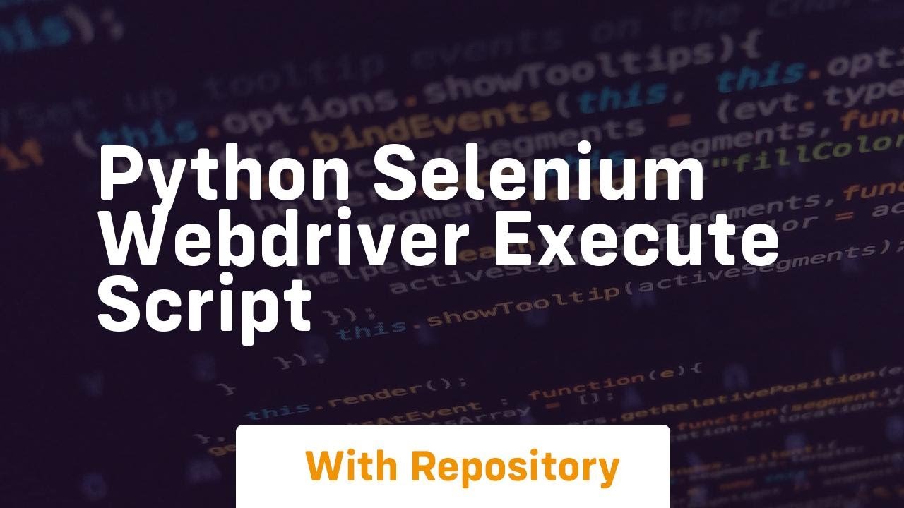 Python Selenium Webdriver Execute Script Youtube