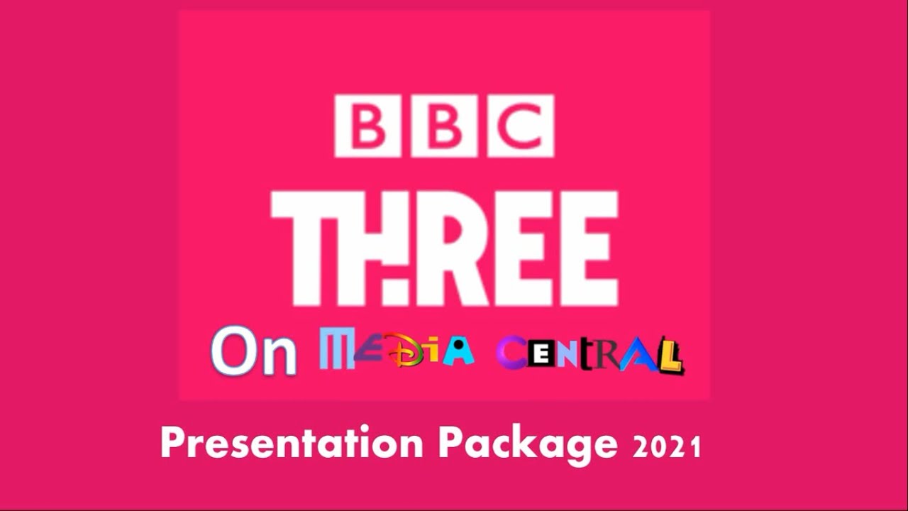 Bbc Three On Media Central Uk Presentation Package 2021 Youtube