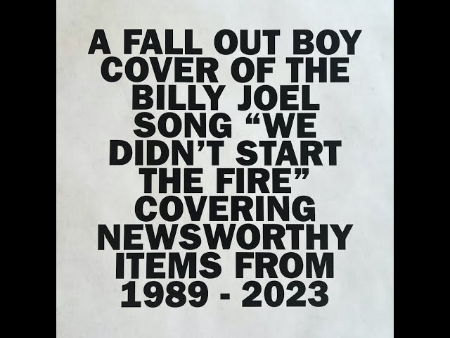 Fall Out Boy We Didnt Start The Fire аккорды текст видео