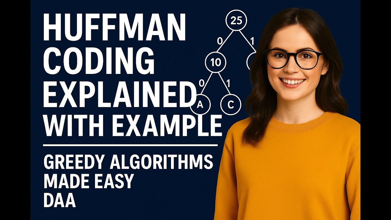 Huffman Coding Explained With Example Greedy Algorithms Made Easy