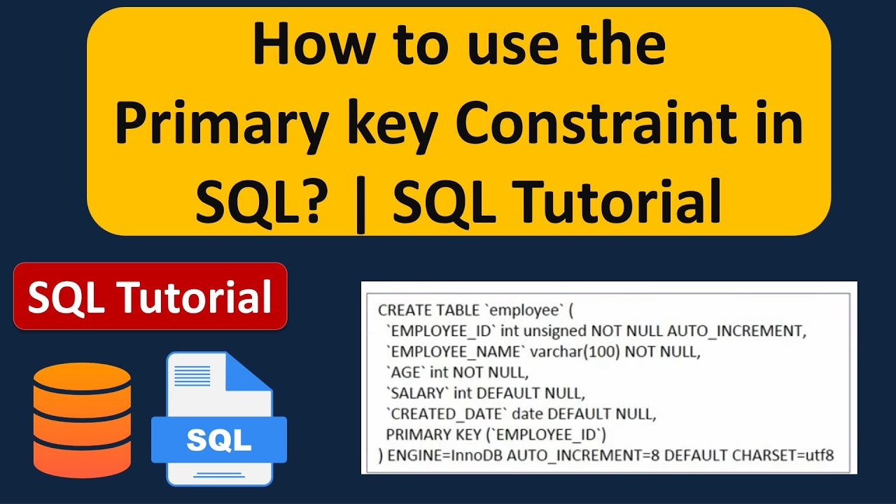 How To Use The Primary Key Constraint In Sql Sql Tutorial For