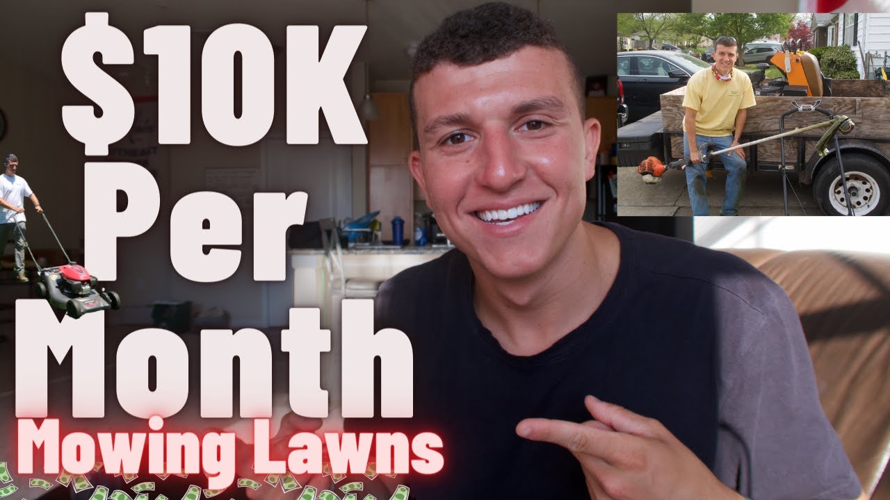 How I Make 10k A Month Mowing Lawns How To Start A Lawn Mowing