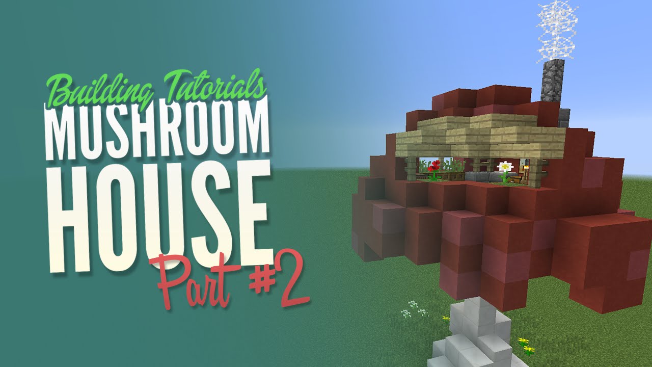 Minecraft Building Tutorials Part 02 How To Build A Mushroom