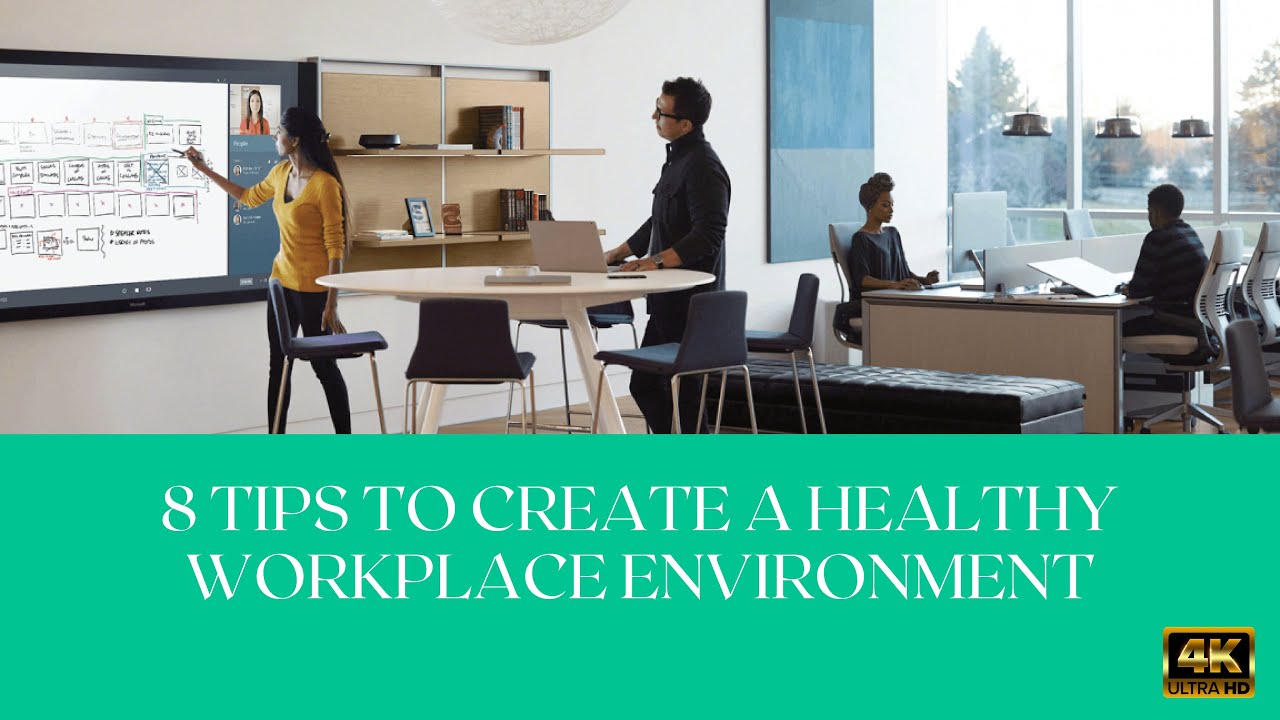 8 Tips To Create A Healthy Workplace Environment Youtube