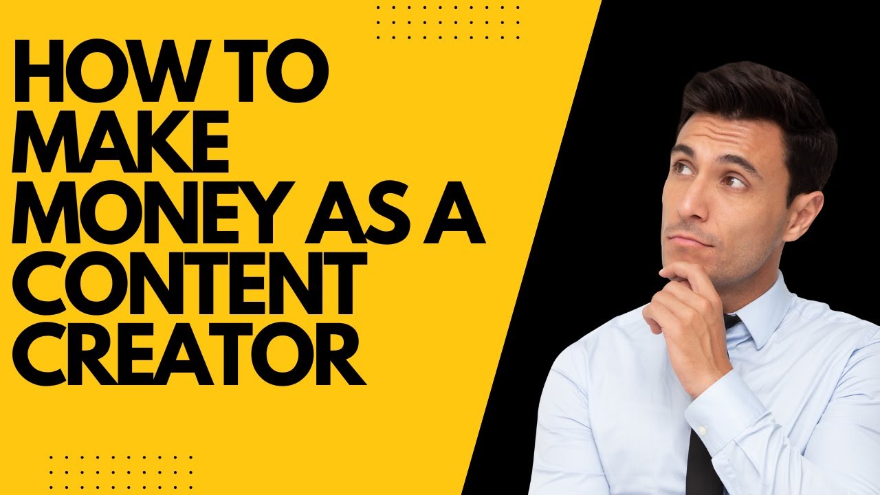 How To Make Money As A Content Creator Youtube
