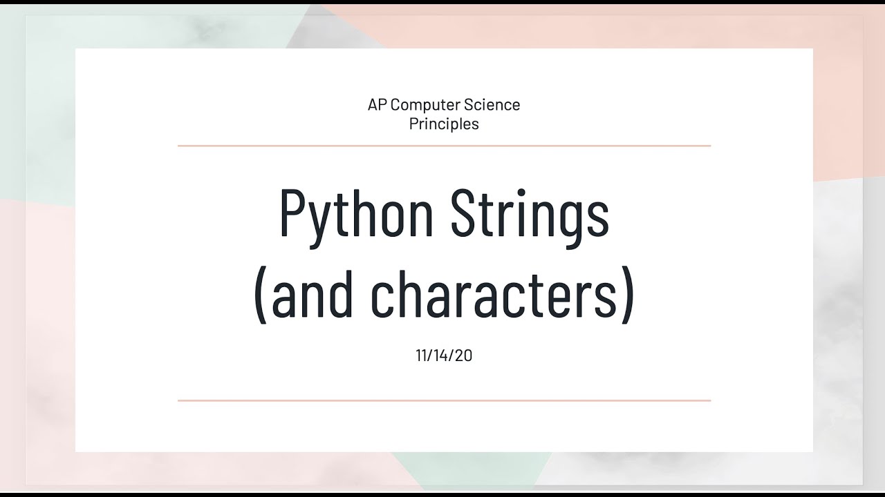 Ap Computer Science Principles Day 10 Python Strings Youtube