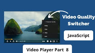 How To Create Custom Video Player Using Html Css Javascript Part 7 Code