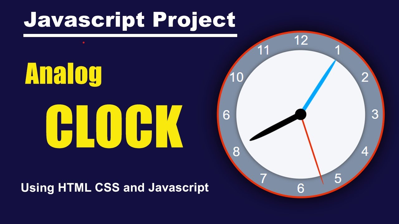 How To Create Analog Clock Using Html Css And Javascript Javascript