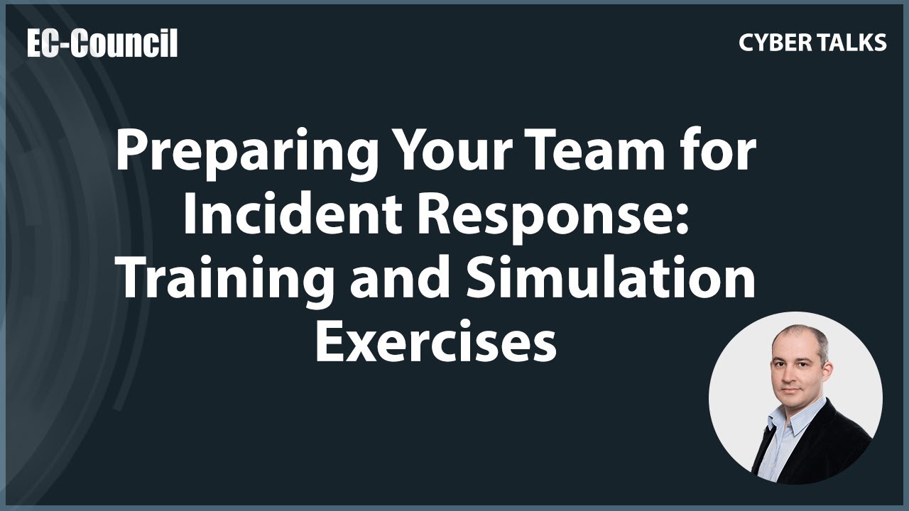 Preparing Your Team For Incident Response Training And Simulation