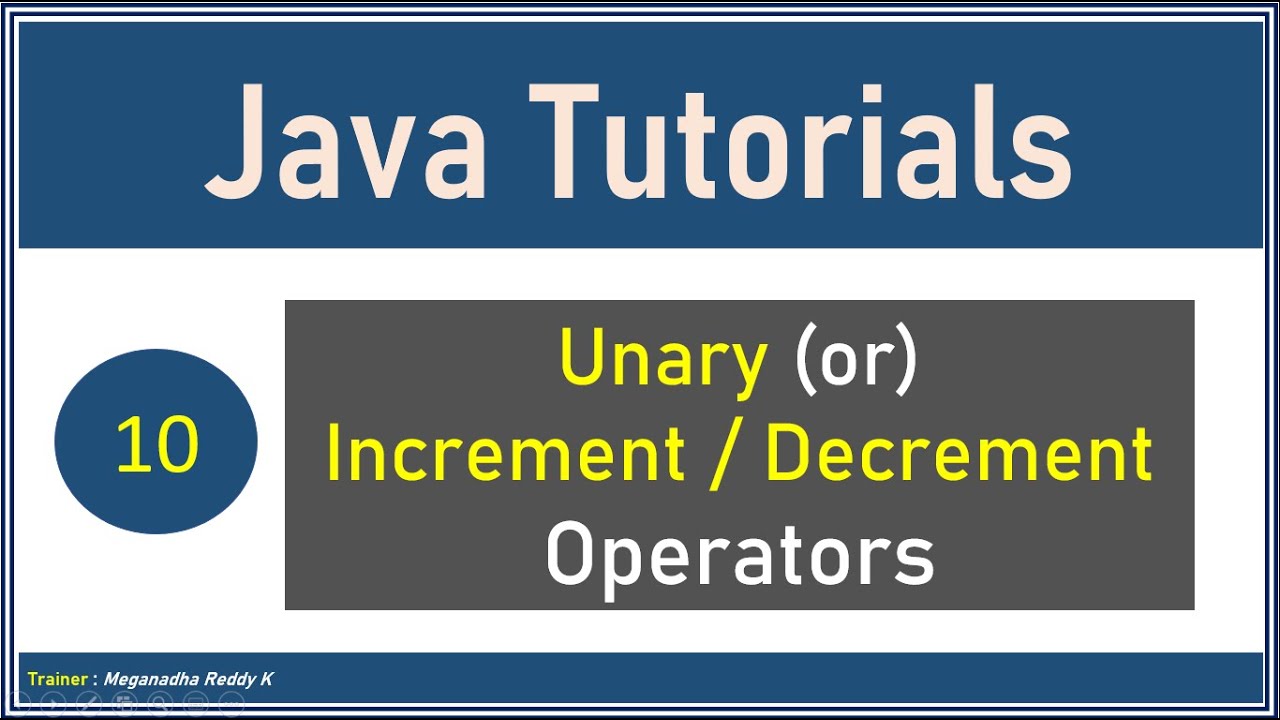 Java Tutorials Unary Or Increment Decrement Operators 10 Youtube