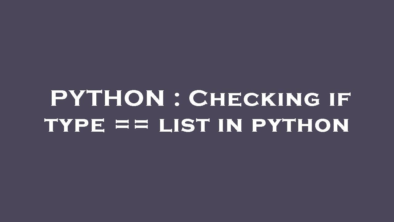 Python Checking If Type List In Python Youtube