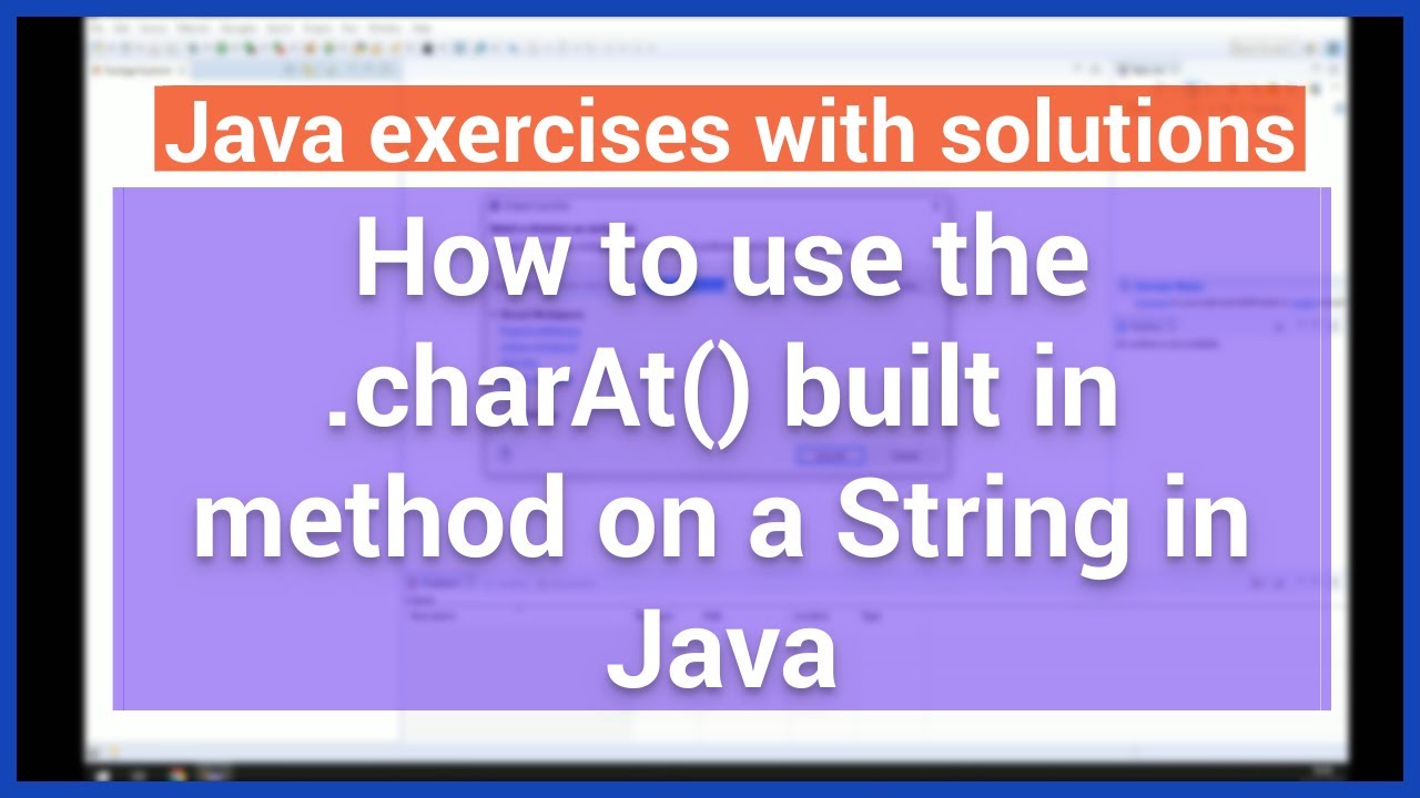 1 Exercise Using The Charat Built In Method In Java Youtube