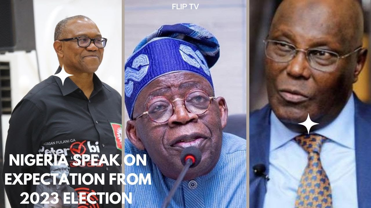 Nigerians Speak On Expectation From 2023 Election Youtube