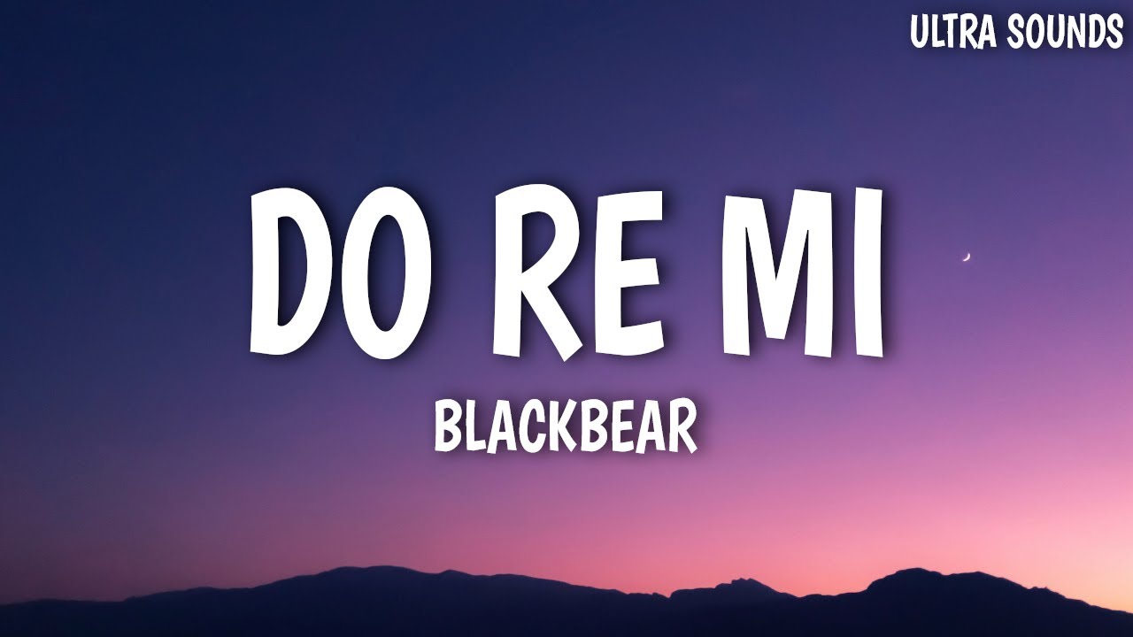 Blackbear Do Re Mi Lyrics Youtube