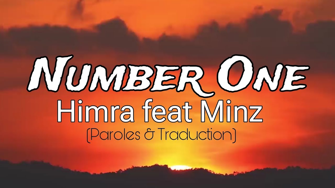 Himra Feat Minz Number One Paroles Traduction Française Youtube