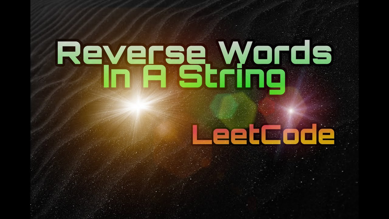 Reverse Words In A String Leetcode Solution Youtube