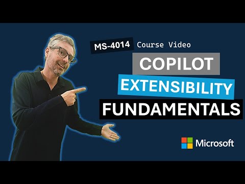 Microsoft 365 Copilot Extensibility Fundamentals Ms 4014 Transcript