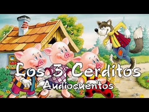 Audiocuentos Los Tres Cerditos Cuento Infantil Español Youtube