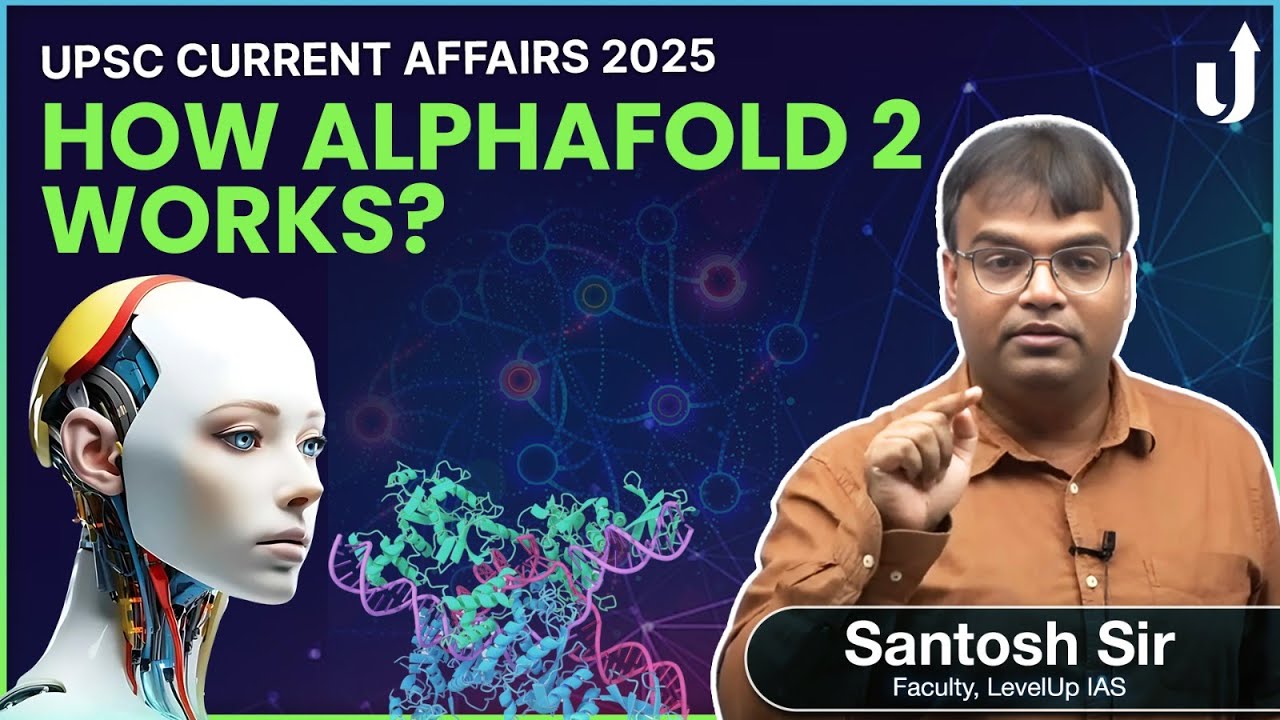 How Does Alphafold2 Work Upsc Current Affairs By Santosh Sir
