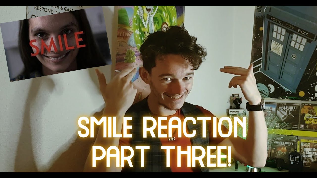 Smile Reaction Part Three Youtube