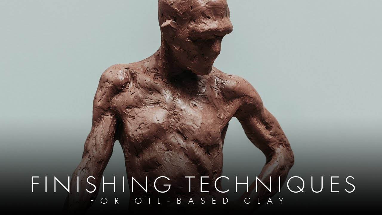 Finishing Techniques For Oil Based Clay Youtube