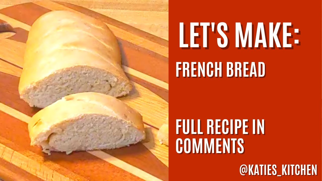 Let S Make French Bread Baking From Scratch Simple And Easy Recipe