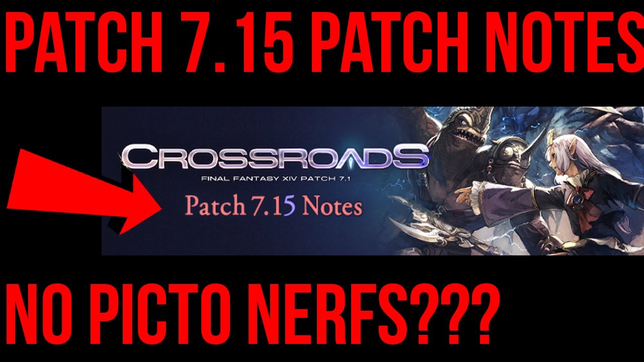 Patch 7 15 Patch Notes Condensed Summary Ffxiv 7 15 Dawntrail Youtube