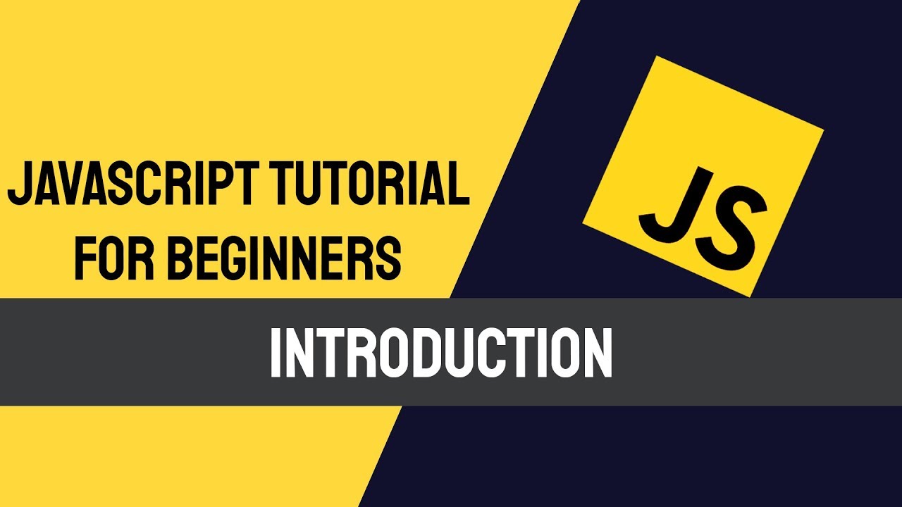 Javascript Tutorial For Beginners Introduction Youtube