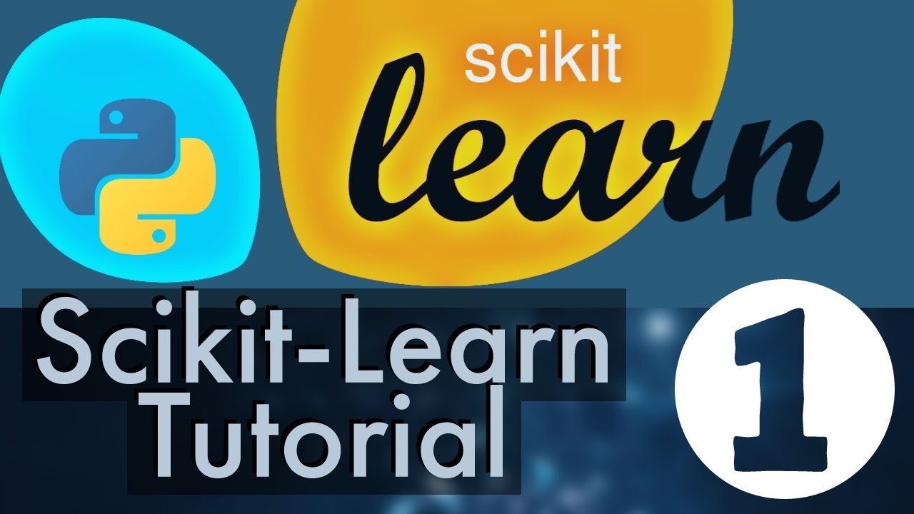 Scikit Learn Tutorial 1 Introduction Youtube