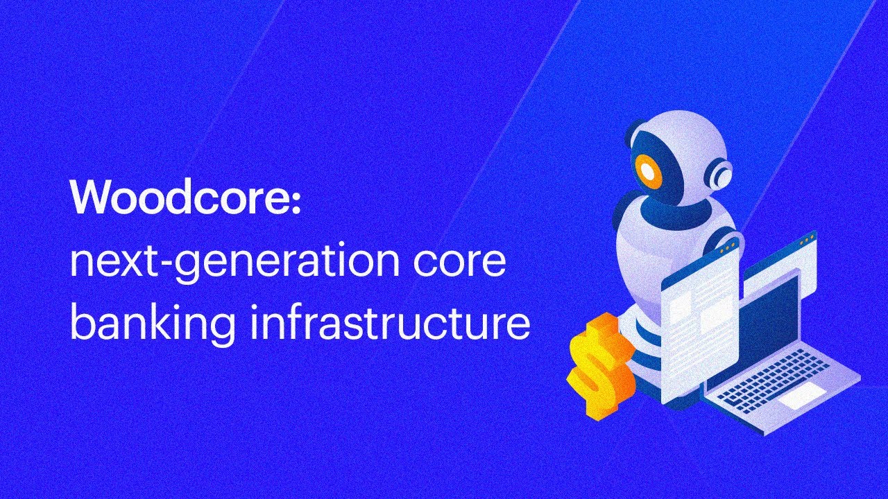 Woodcore A Modern Core Banking Platform Youtube