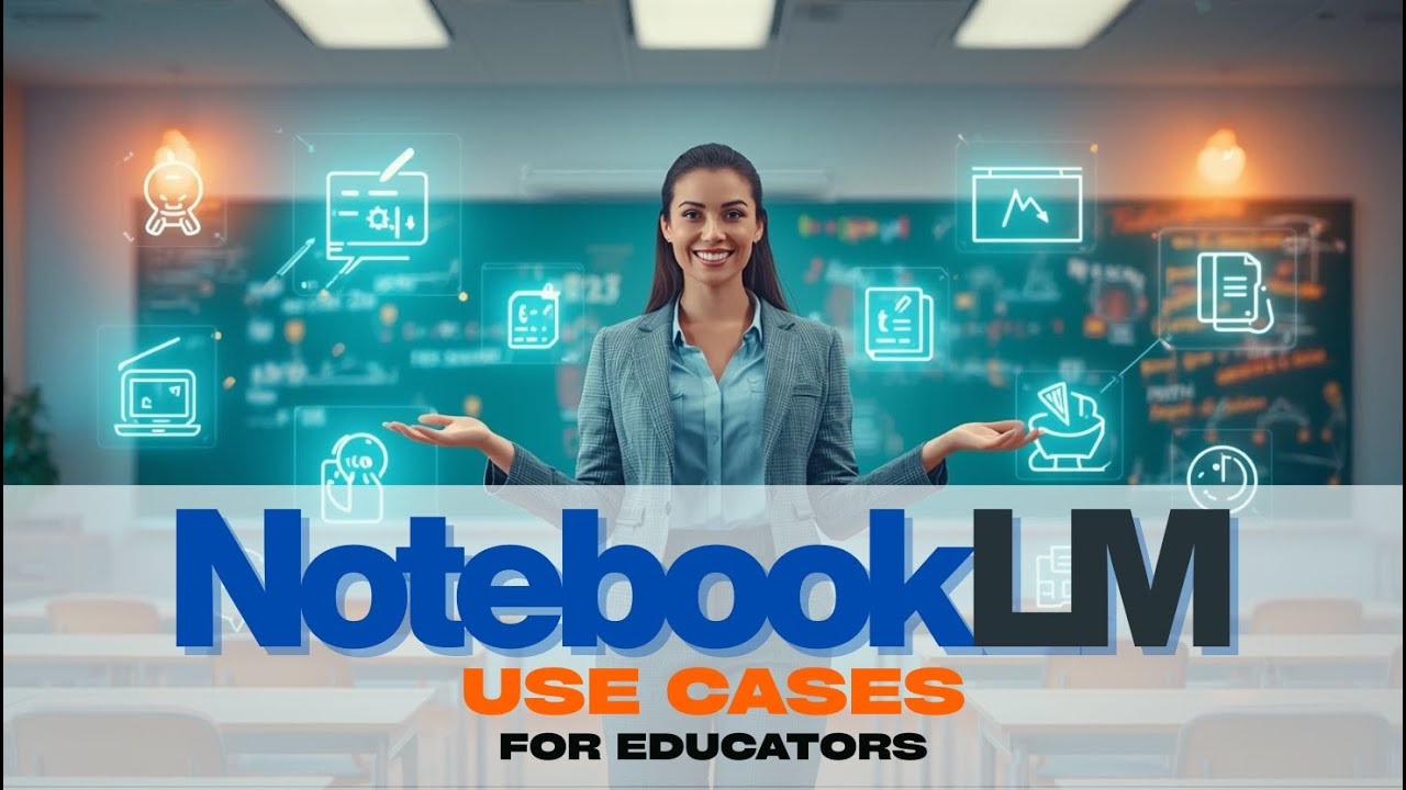 5 Notebooklm Use Cases For Educators Notebooklm Tutorial Using Ai