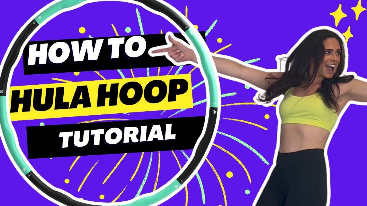 How To Hula Hoop Tutorial Youtube