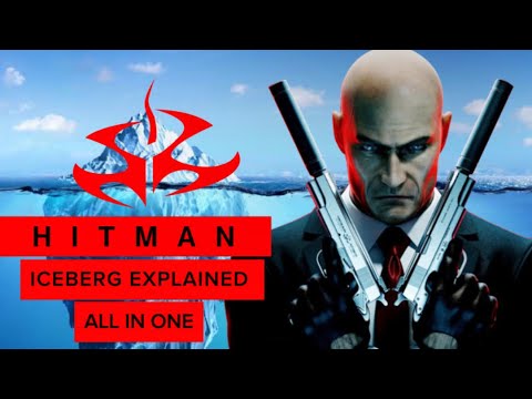 The Ultimate Hitman Iceberg Explained Youtube