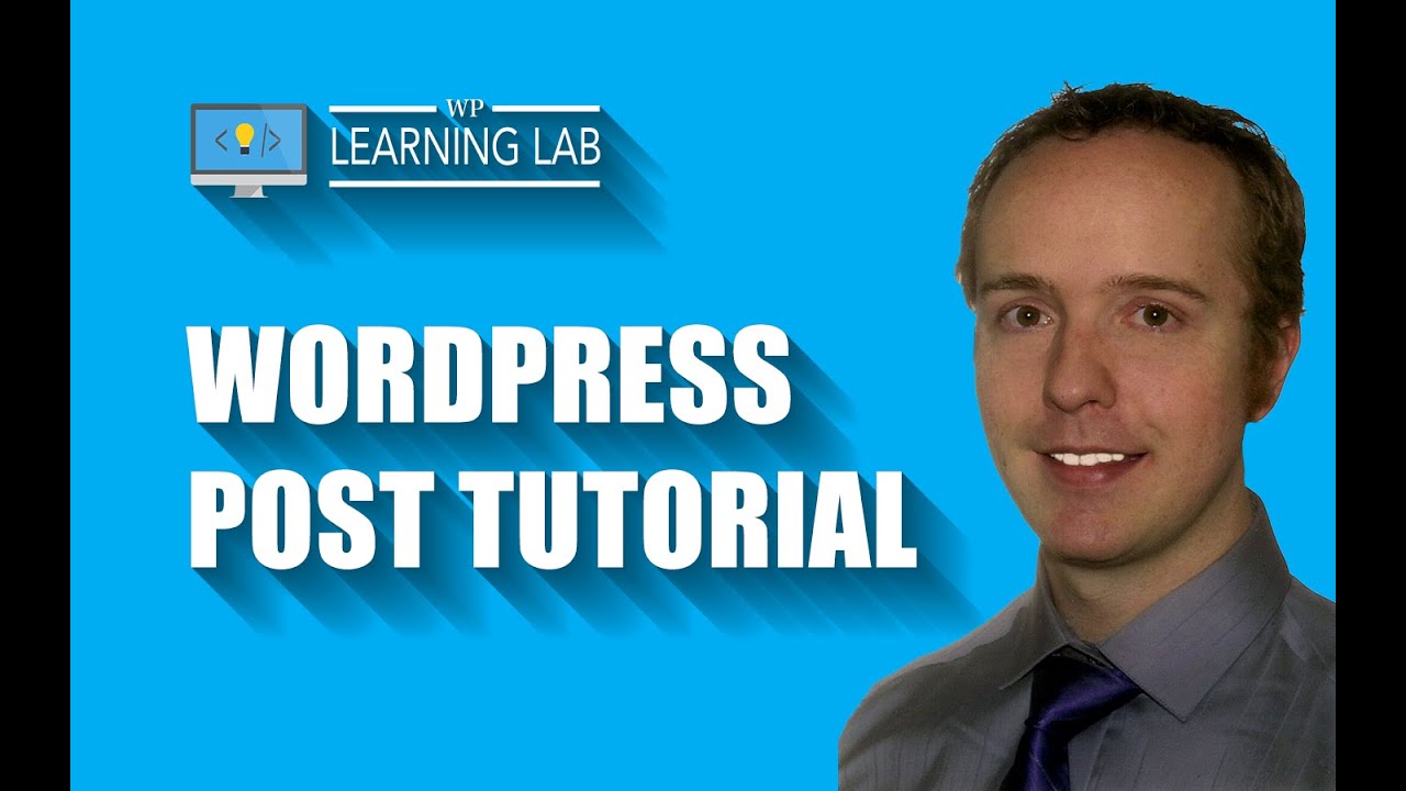Wordpress Post Tutorial Creating Wordpress Posts Wp Learning Lab
