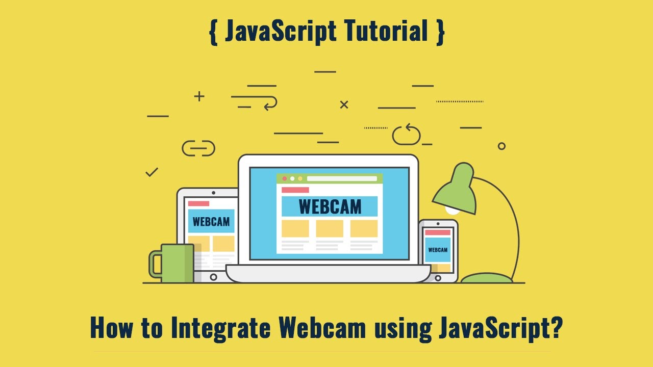 How To Integrate Webcam Using Javascript Youtube