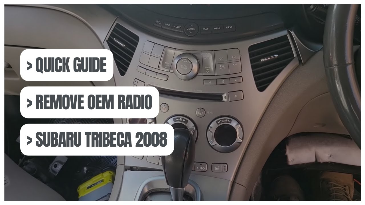 Quick Guide How To Radio Factory Removal Subaru Tribeca 2008 2005
