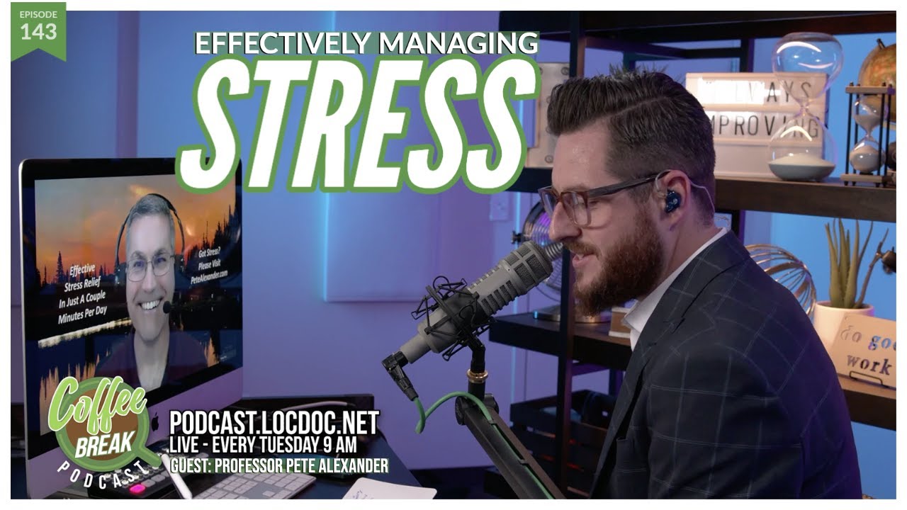 Ep 143 Effectively Managing Stress Guest Professor Pete Alexander