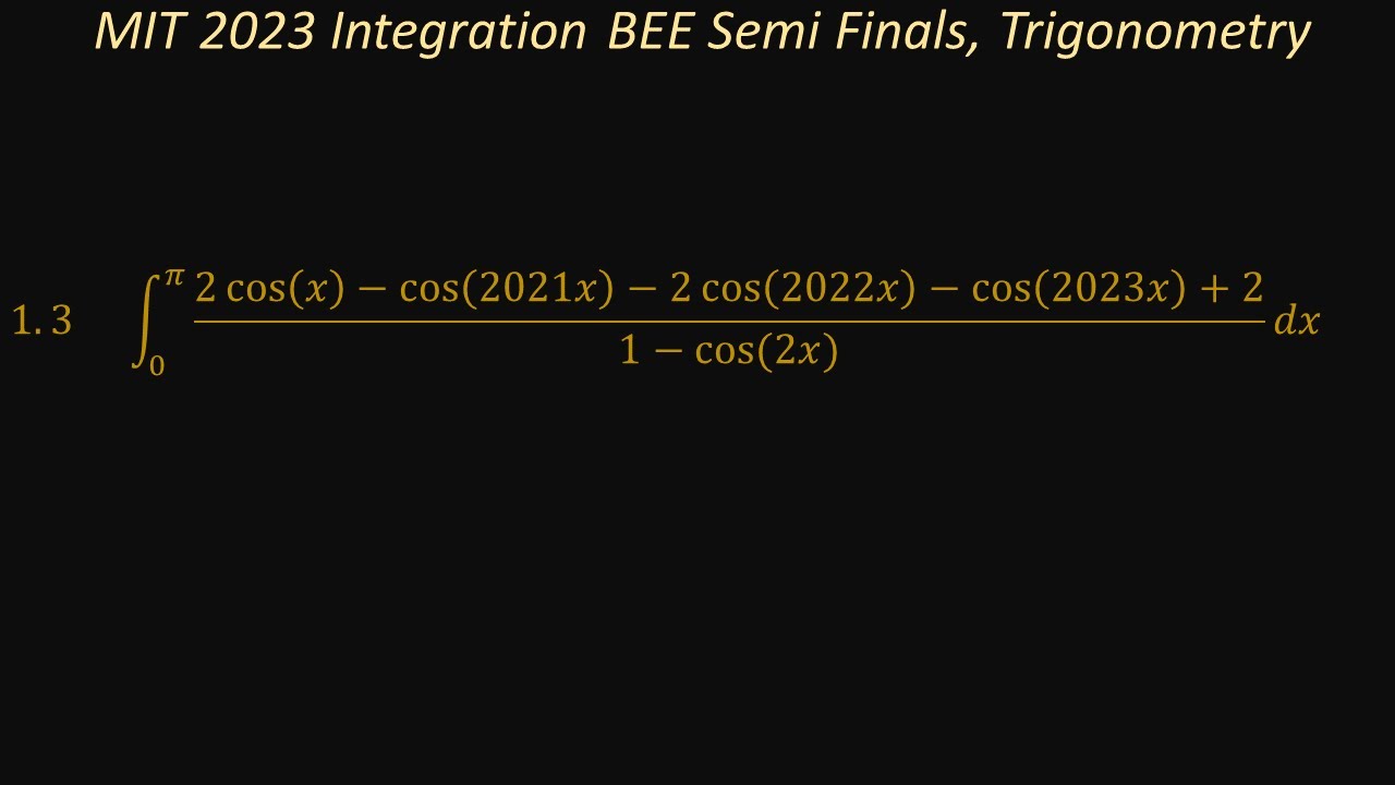 Mit 2023 Integration Bee Semi Final 1 Trigonometry Problem 3 Youtube