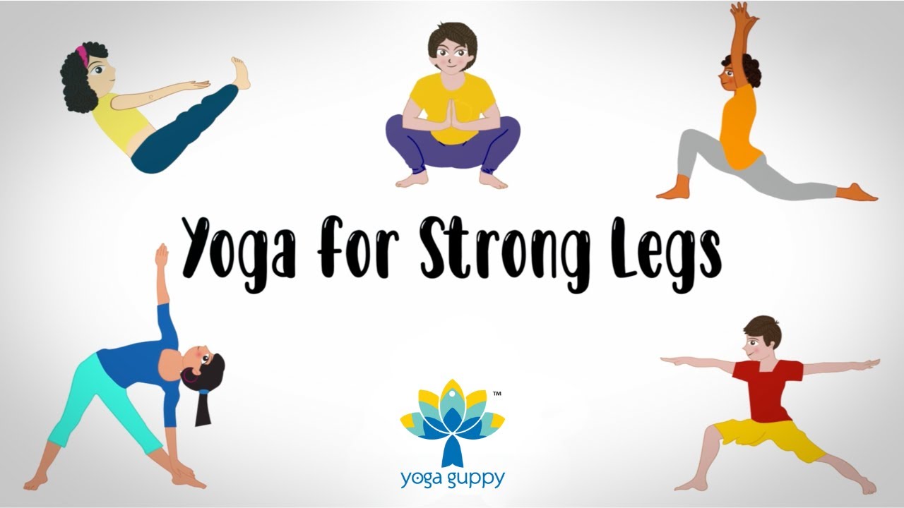 Yoga Poses For Strong Legs For Kids Improve Flexibility Yoga For